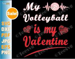 Valentines Day Volleyball SVG Cut Files Volley Mom Dad Shirt PNG ...