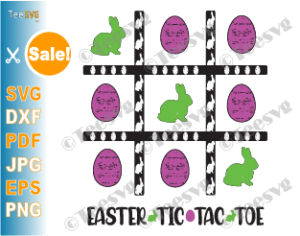 Easter TIC TAC TOE SVG Bunny Eggs Bags Printable DIY Fun Easter Game ...