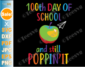 Happy 100 Days Of School And Still Poppin SVG 100th Day Pop it Kids ...