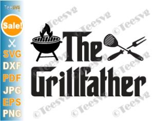 Dad Grill SVG PNG CLIPART | The Grillfather SVG VECTOR | Barbecue Dad ...
